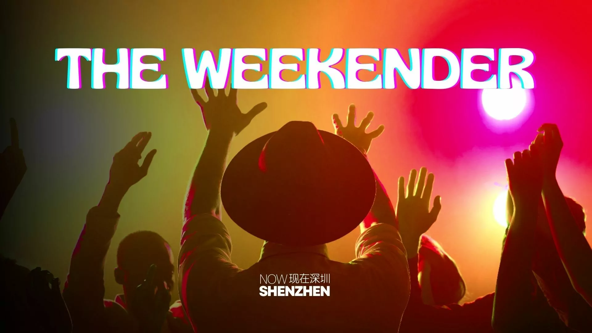 The NSZ Weekend-er - 5/23: Things to do this Weekend! - Now Shenzhen